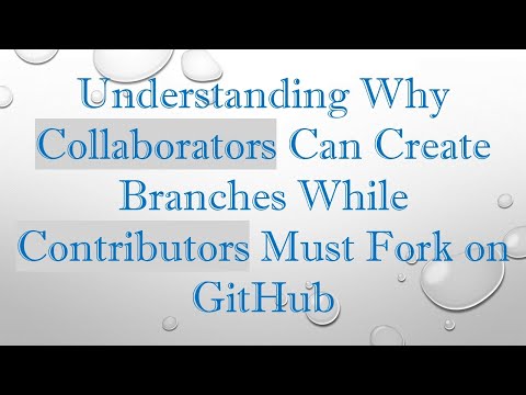 Understanding Why Collaborators Can Create Branches While Contributors Must Fork on GitHub