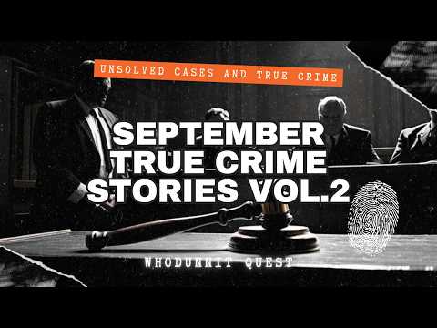 Best True Crime Stories of September 2024 Vol.2 - True Crime Story Compilation