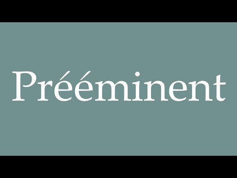 How to Pronounce ''Prééminent'' (Preeminent) Correctly in French