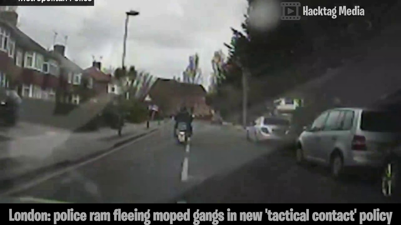 London: Police Ram Fleeing “Moped Gangs” in a New ‘Tactical Contact’ Policy
