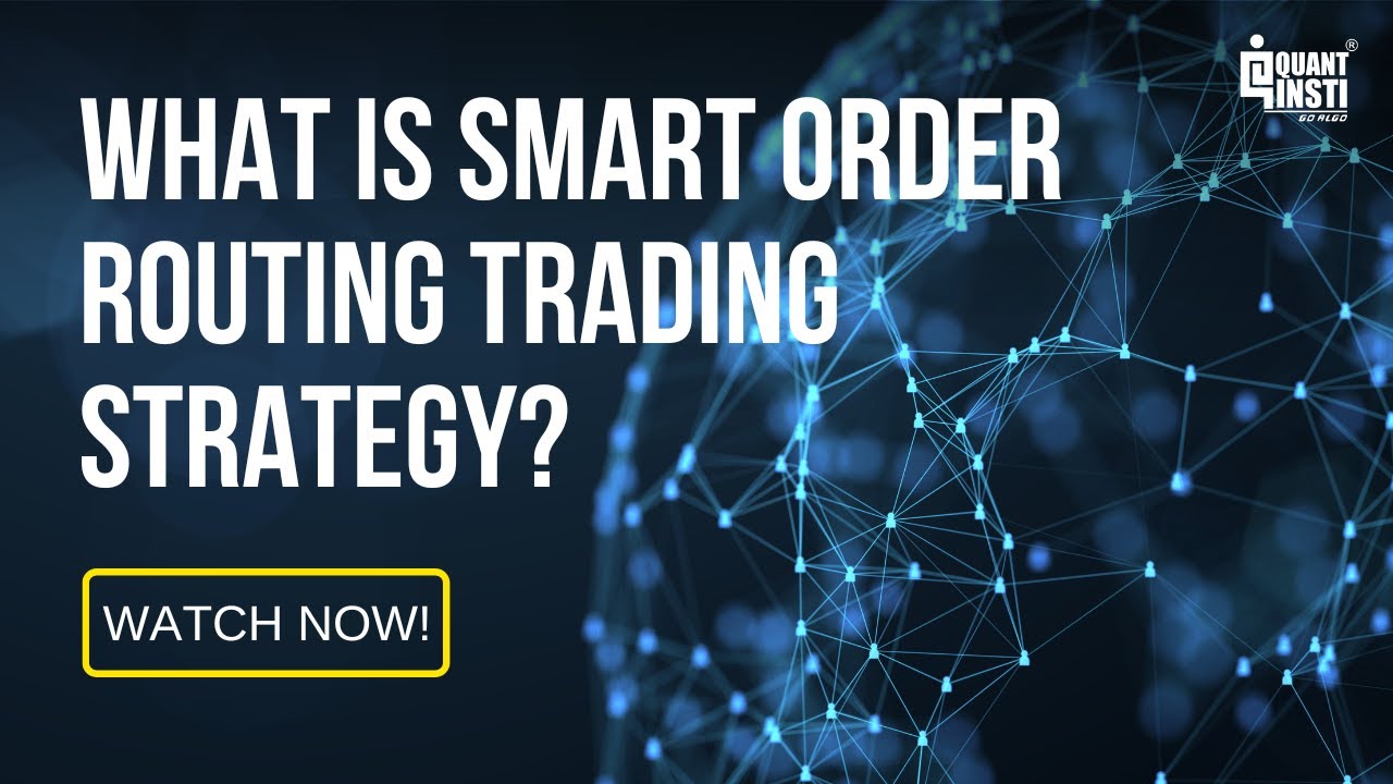 What is Smart Order Routing Trading Strategy? | Algo Trading Strategies