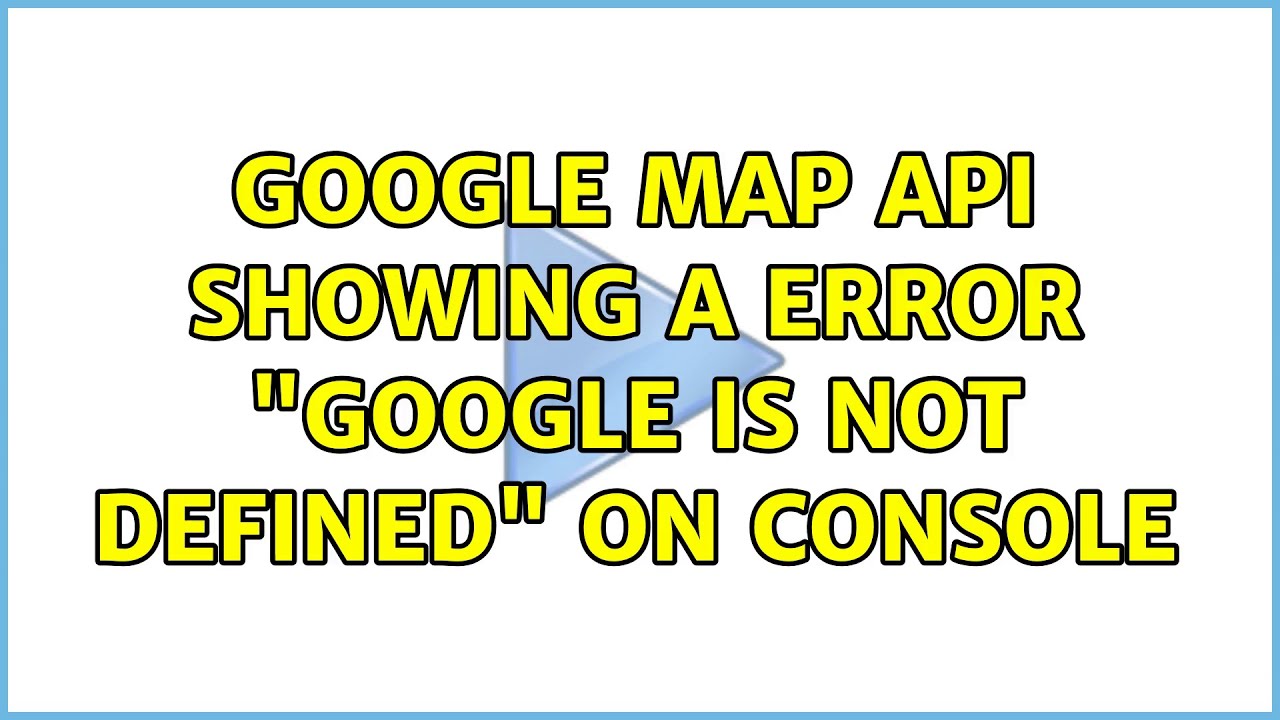 Google Map API showing a error 