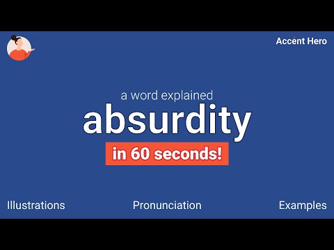 ABSURDITY - Meaning and Pronunciation