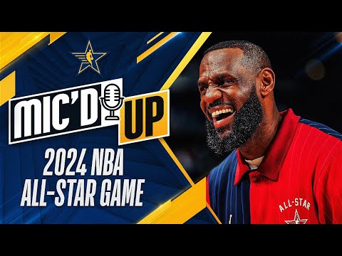 "I'm The Second Oldest Guy On My Team" - The Best Mic'd Up Moments of the 2024 NBA All-Star Game