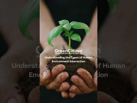 Understanding the Types of Human Environment Interaction
