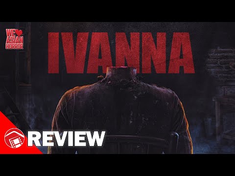 Should You Watch... IVANNA? Indonesia Strikes Again With Another Quality Horror (Indonesia 2022)