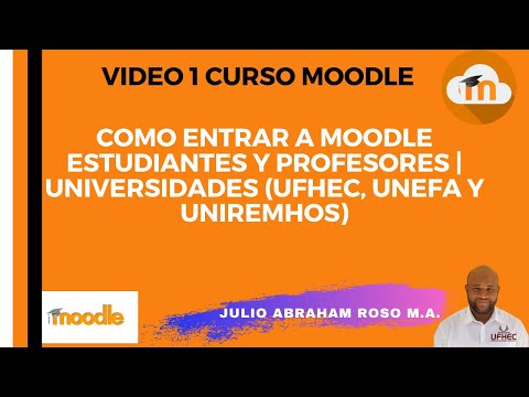 Como entrar a Moodle Estudiantes y Profesores | UNIVERSIDADES (UFHEC, UNEFA Y UNIREMHOS)