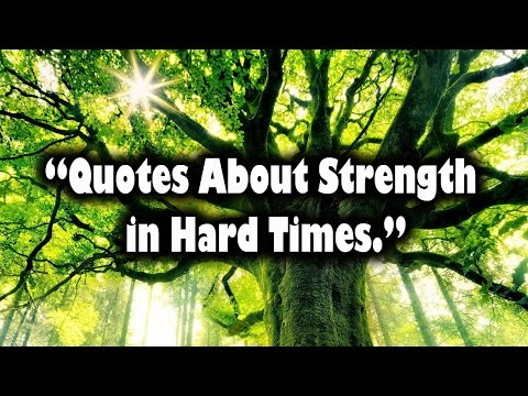 Quotes About Strength in Hard Times