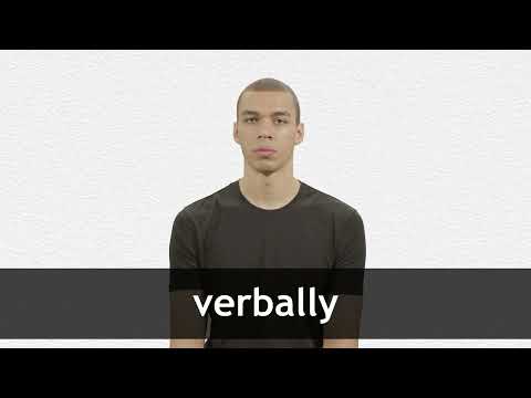 VERBALLY definition and meaning | Collins English Dictionary