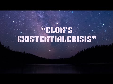 Elon Musk’s Existential Crisis – The Man Who Knows Too Much