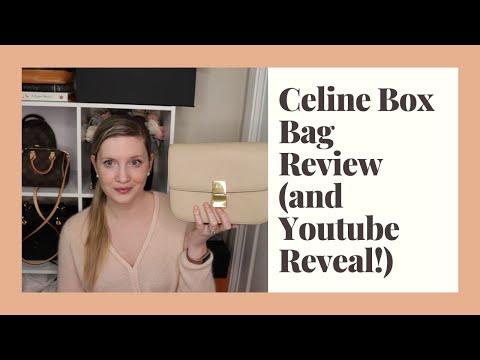 Celine Box Bag Review (and Youtube Reveal!)