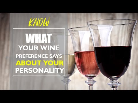 Know What Your Wine Preference Says About Your Personality