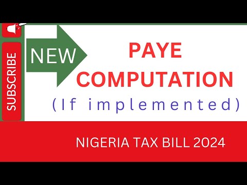 2024 NIGERIA TAX BILL (PAYE COMPUTATION) if implemented