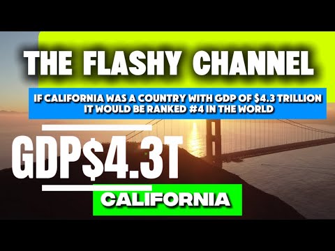 California 4.3 Trillion GDP (Gross Domestic Product) ranked #4 as a Country “IF”