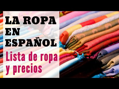 La Ropa en Español: Vocabulario, Adjetivos y Cómo Hablar de Precios