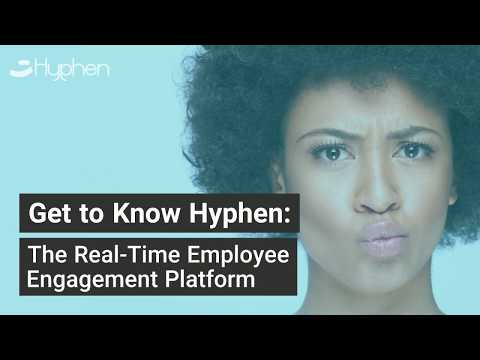 Get to Know Hyphen: The Real-Time Employee Engagement Platform