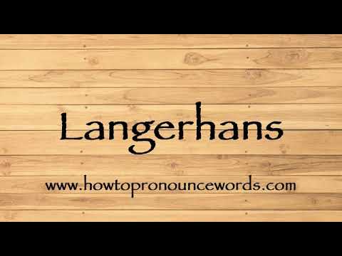 How To Pronounce Langerhans ? How To say Langerhans New Video