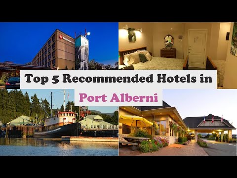 Top 5 Recommended Hotels In Port Alberni | Best Hotels In Port Alberni