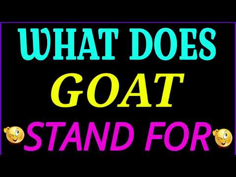 what does Goat stand for | Goat full form | what does Goat mean | Goat meaning and definition