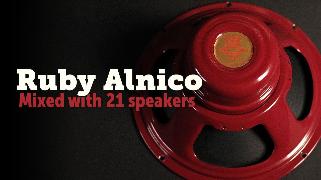 Celestion Alnico Ruby shootout