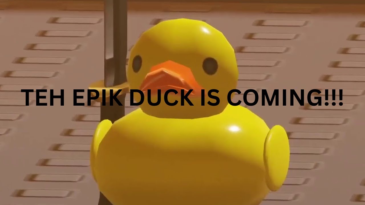 !!!!!THE EPIK DUCK IS COMING!!!!!