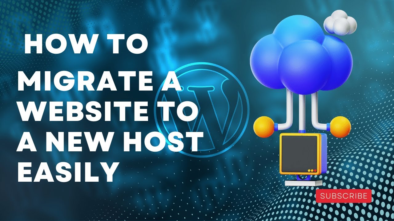 How to Migrate a WordPress Site to New Host Easily