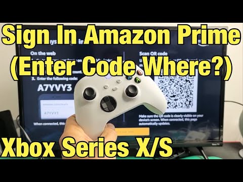 Xbox Series X/S: How to Sign In Amazon Prime Video App (Enter Code Where?)