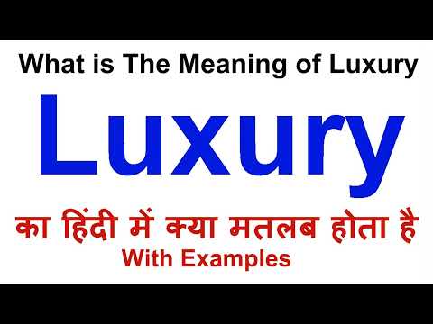 Luxury Meaning in Hindi | Luxury Definition | Luxury Ka Matlab Kya Hota Hai | Luxury in Hindi