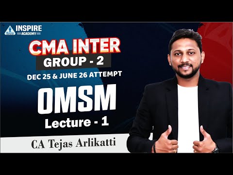 CMA Inter OMSM Demo Lec 1 | For Dec25/June 26 Attempt | By CA Tejas Arlikatti #cmainter