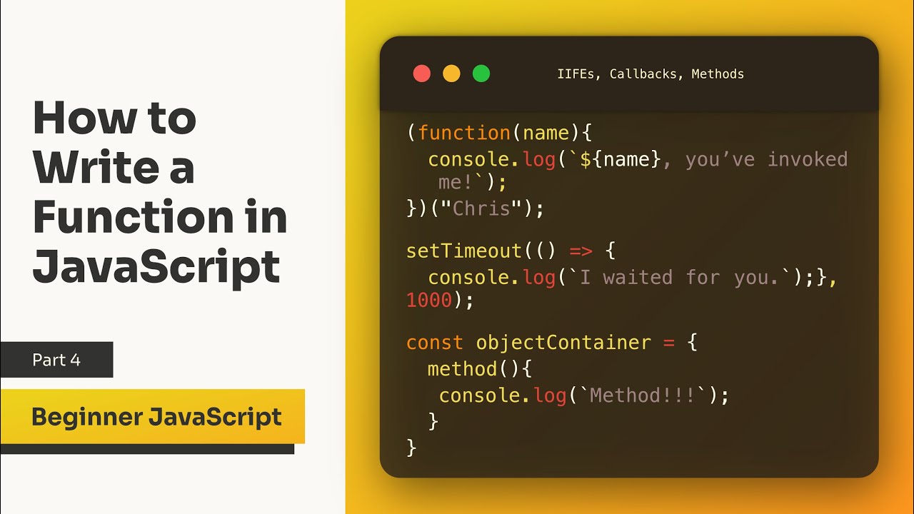 Ways to Write a Function in Javascript (IIFE, Callbacks, Methods)