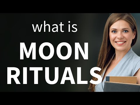 Understanding "Moon Rituals" in English