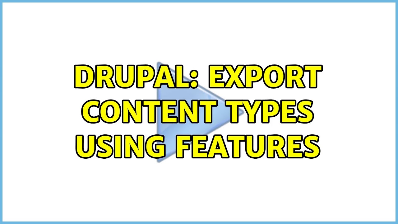 Drupal: Export content types using features