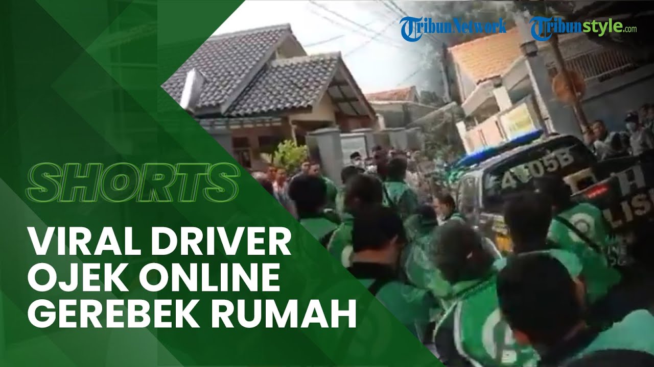 Viral Video Driver Ojek Online Gruduk Rumah Konsumen di Cirebon ... Viral Video Driver Ojek Online Gruduk Rumah Konsumen di Cirebon ...