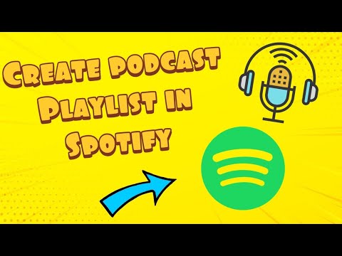 How To Create A Podcast Playlist in Spotify