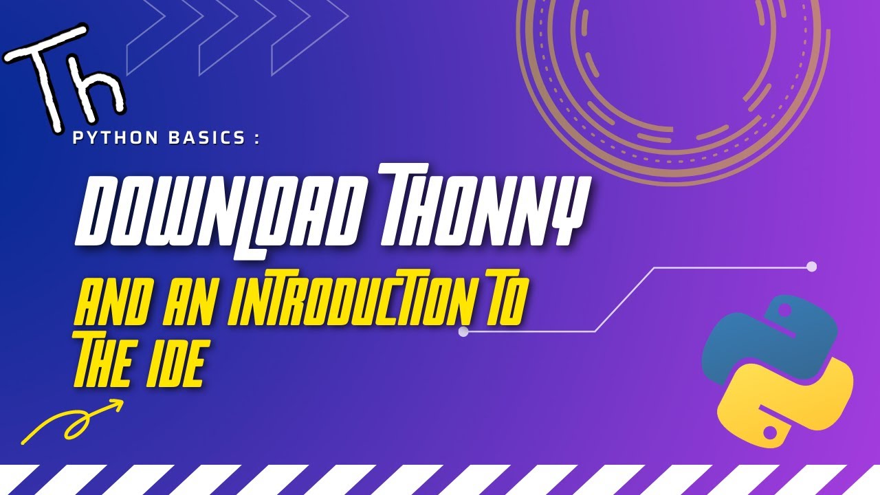 How to download Thonny (Python IDE) & an introduction to the IDE – Python Basics