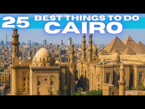 Best Things To Do in Cairo Egypt 2025 4K