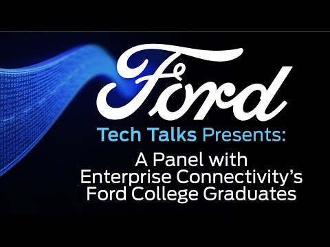 Ford Tech Talk Presents: A Panel with Enterprise Connectivity's Ford College Graduates