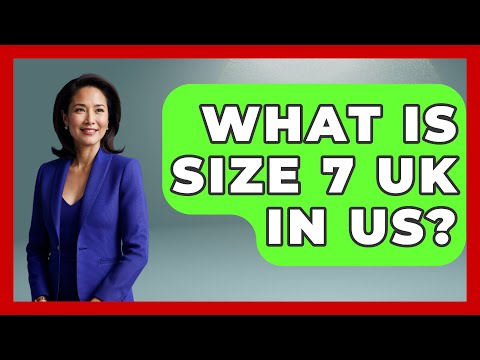 What Is Size 7 UK In US? - United Kingdom Explorers