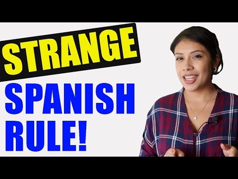 Learn Spanish: Strange Spanish Rule