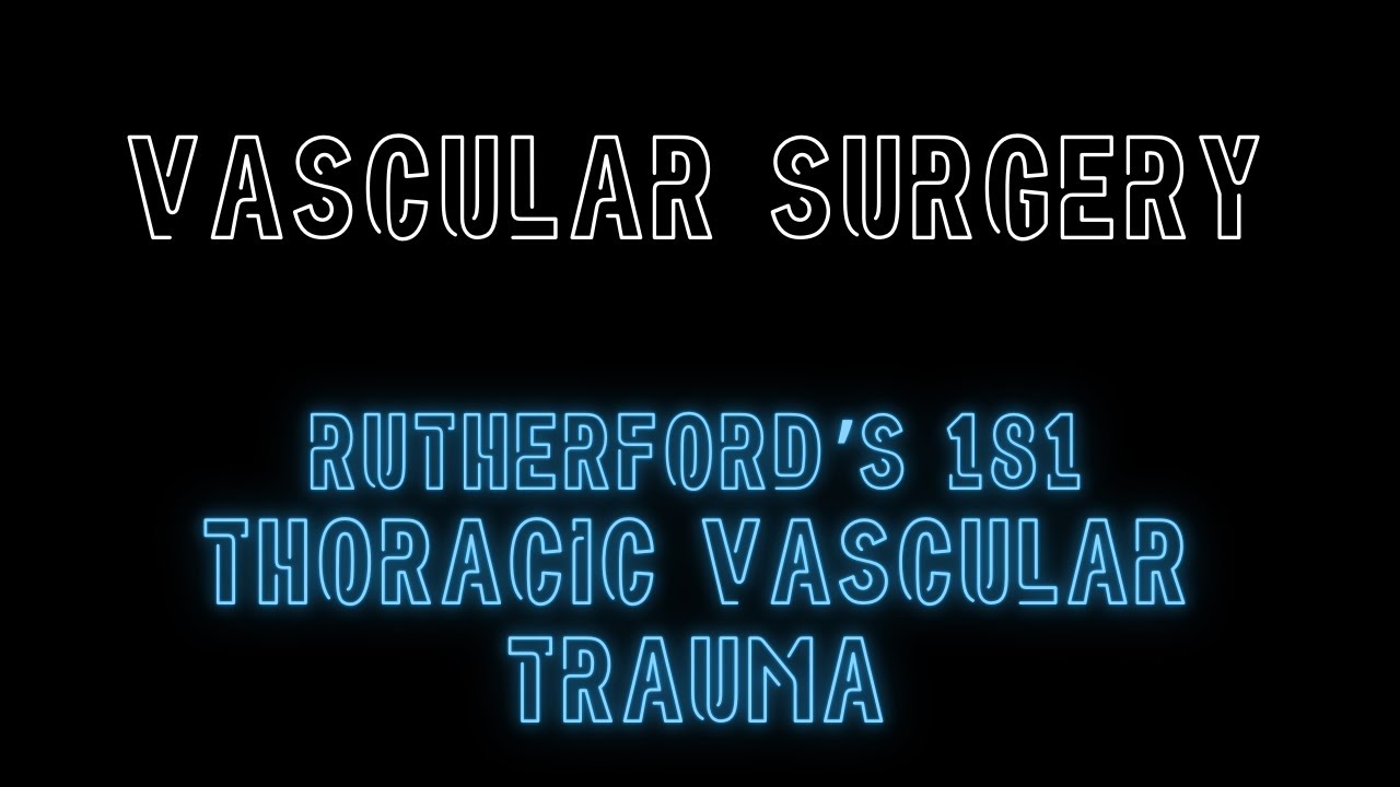 Rutherford's 181: Thoracic Vascular Trauma