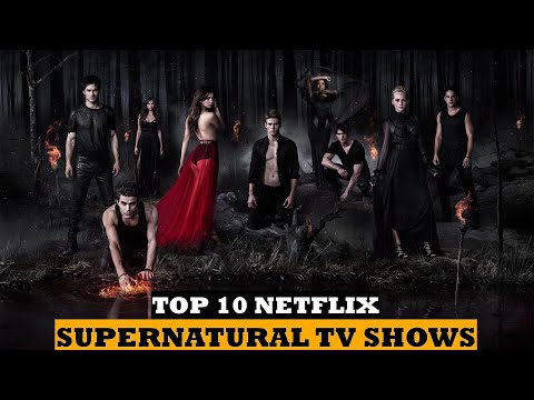 Top 10 Supernatural Tv Shows On Netflix