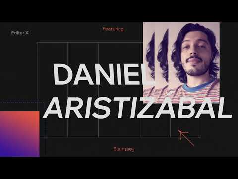 Meet Daniel Aristizábal | Class with | Editor X