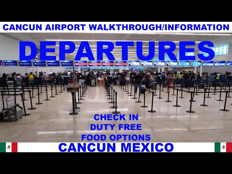 CANCUN AIRPORT DEPARTURES WALKTHROUGH & INFORMATION - CHECK IN - SECURITY - DUTY FREE - FOOD OPTIONS