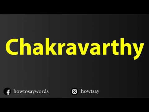 How To Pronounce Chakravarthy