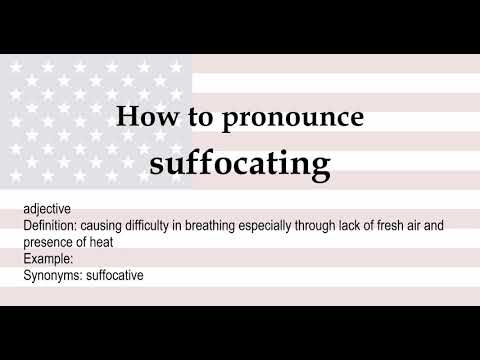 How to pronounce 'suffocating' + meaning