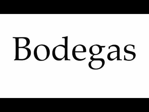 How to Pronounce Bodegas