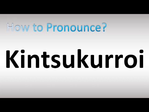 How to Pronounce Kintsukurroi