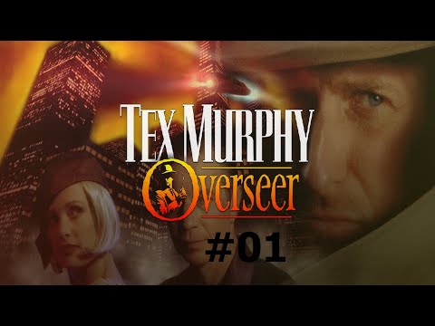 Tex Murphy: Overseer #01 - A New Perspective