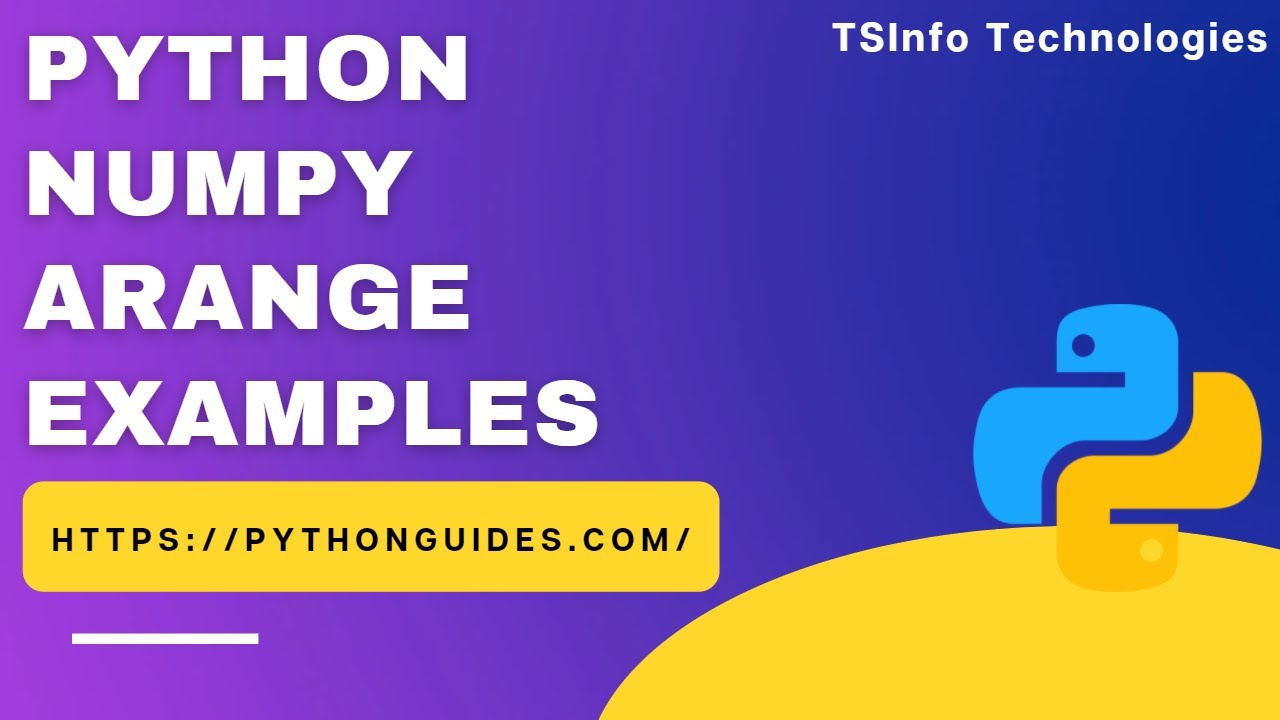 How to get a NumPy array by using np.arange() function | Python NumPy arange