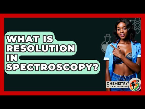 What Is Resolution In Spectroscopy? - Chemistry For Everyone